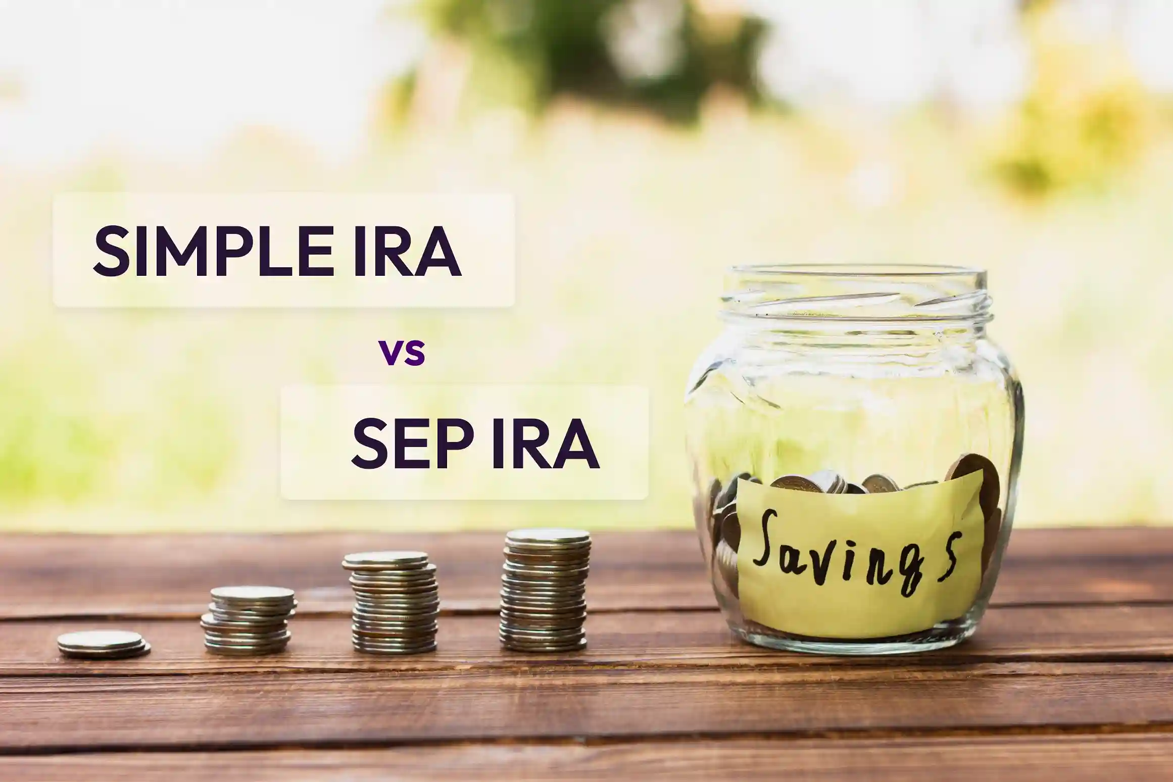 SIMPLE IRA vs. SEP IRA